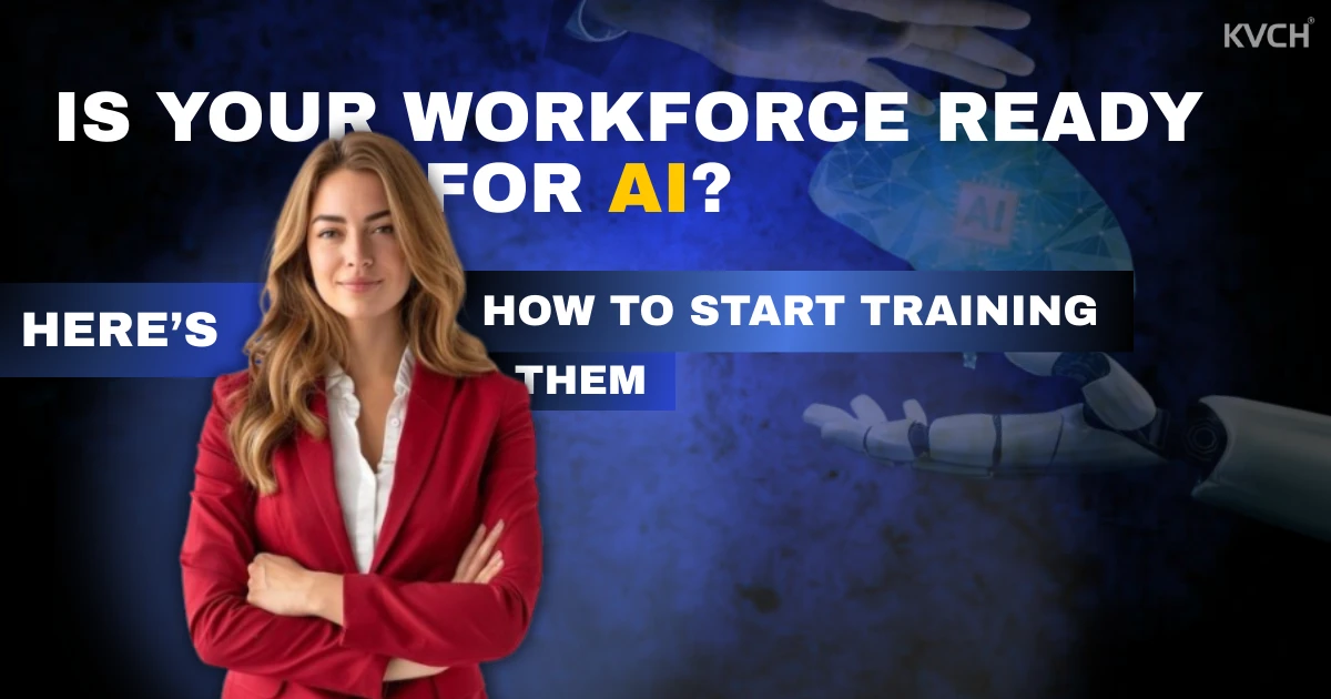 Is Your Workforce Ready for AI? Here’s How to Start Training Them