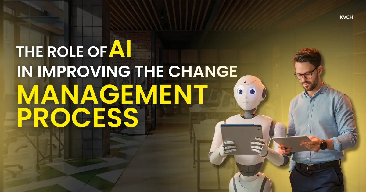 The Role of AI in Improving the Change Management Process